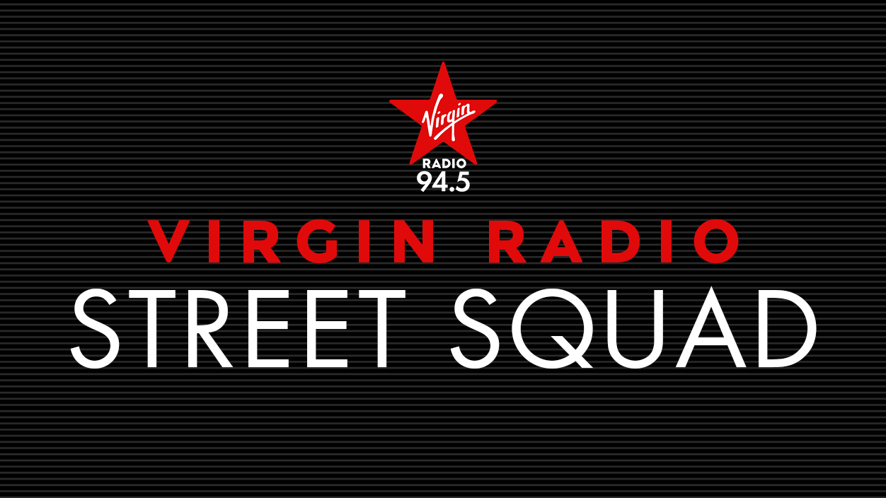 Virgin Radio Street Squad
