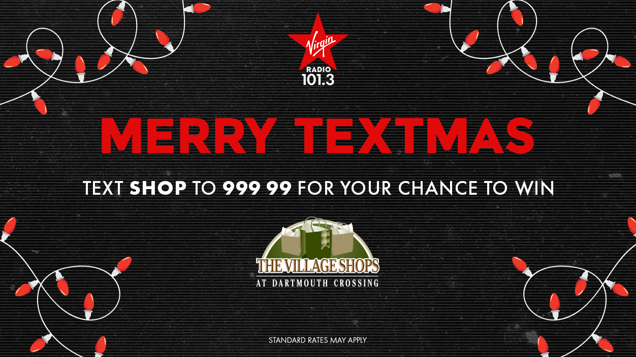 Merry Textmas from Virgin Radio and The Village Shops at Dartmouth ...